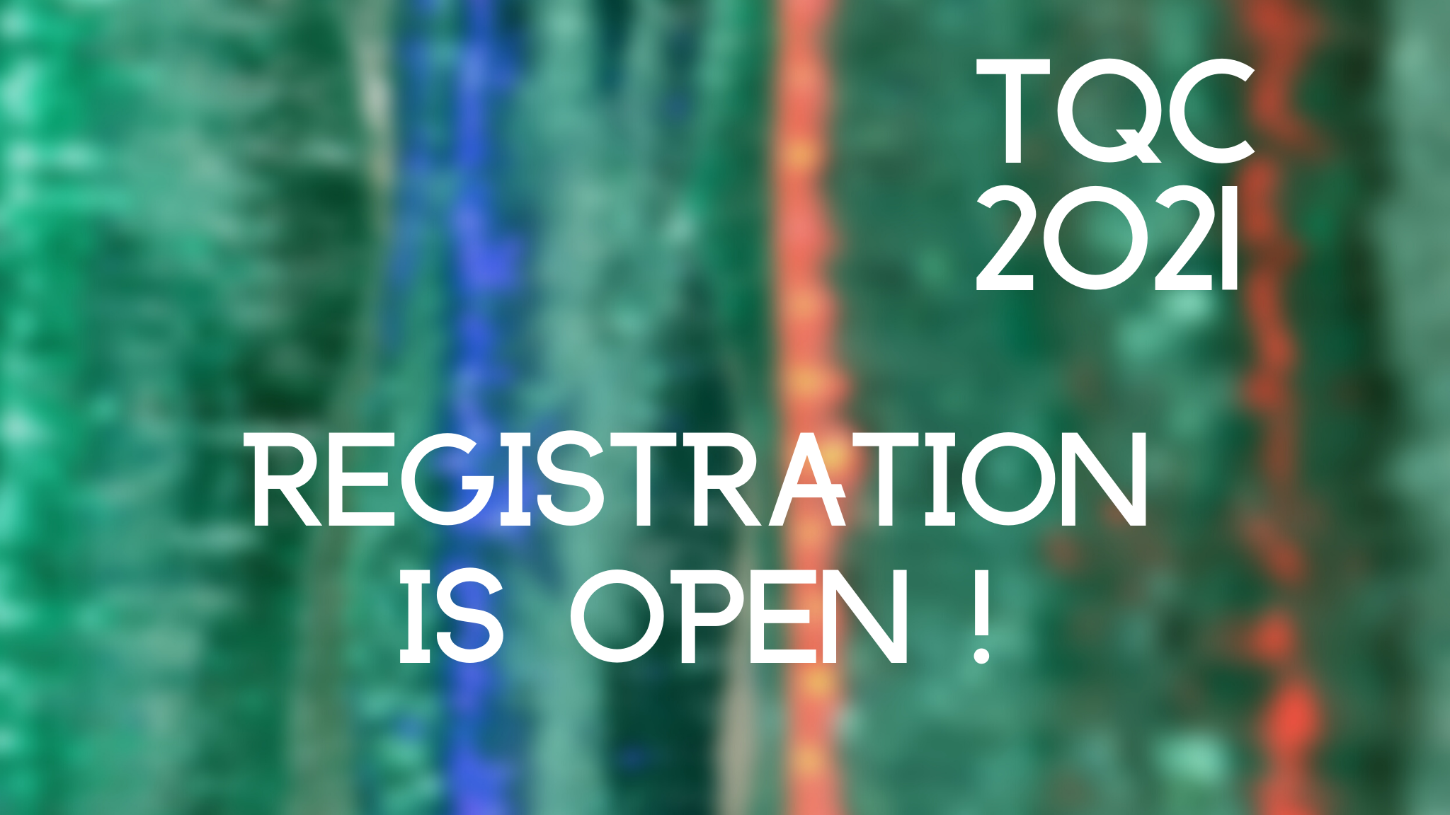 Registration for TQC 2021 is open now! – TQC 2021